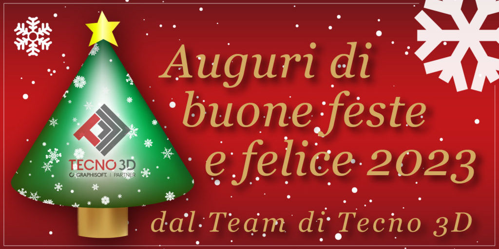 AUGURI DI BUONE FESTE E FELICE ANNO NUOVO – Tecno 3D