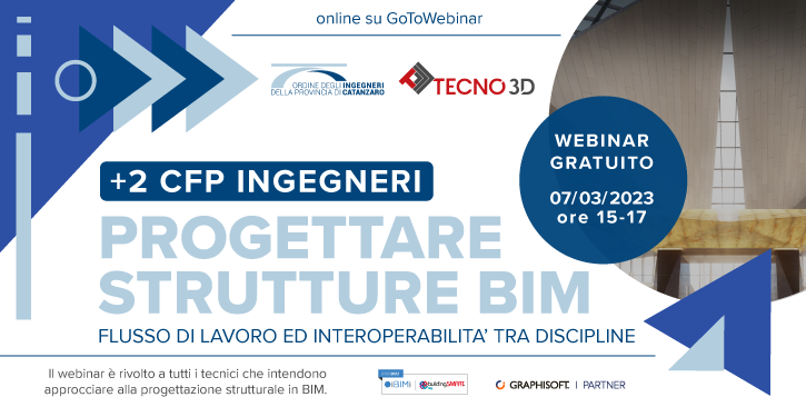 WEBINAR – PROGETTARE STRUTTURE BIM – 7 MARZO 2023 – Tecno 3D