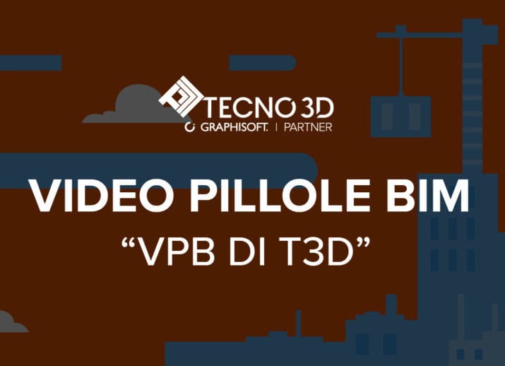 VIDEO PILLOLE BIM – TECNO 3D – Tecno 3D