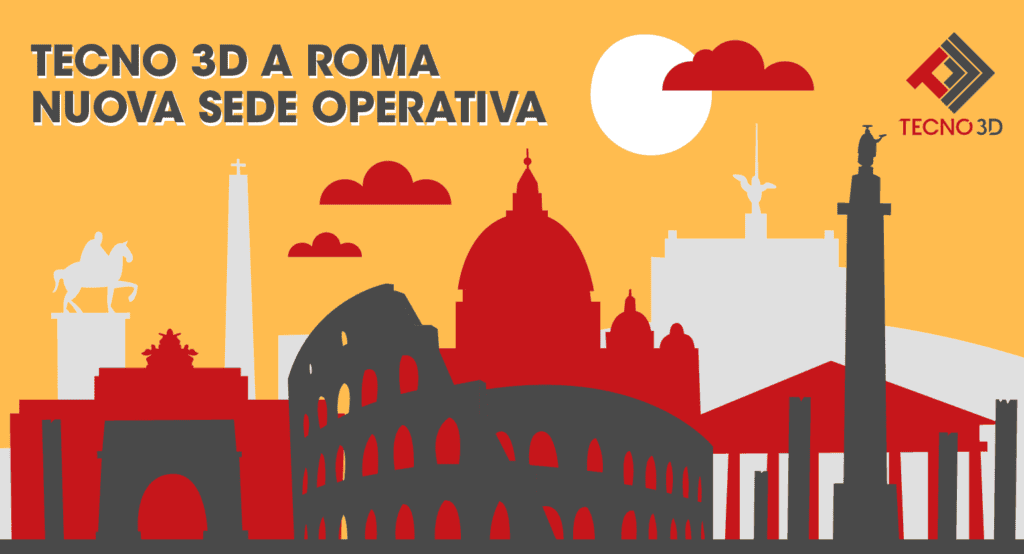 TECNO 3D APRE UNA NUOVA SEDE A ROMA – Tecno 3D